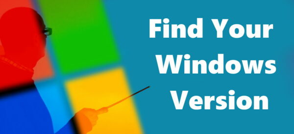 What Version Of Windows Do I Have? - Upstart Security